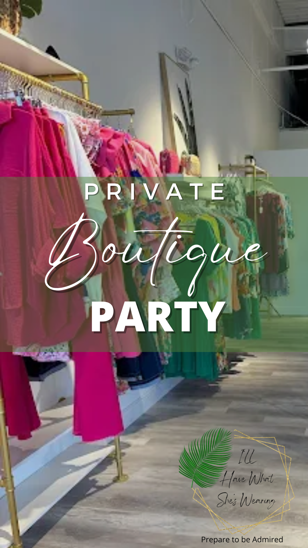 Host a Private Boutique Party – I'll Have What She's Wearing Boutique